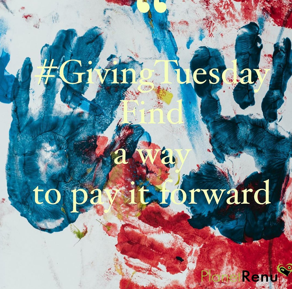 Giving Tuesday! – Planet Renu